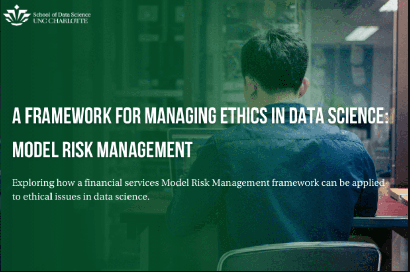 A Framework for Managing Ethics in Data Science: Model Risk Management ...